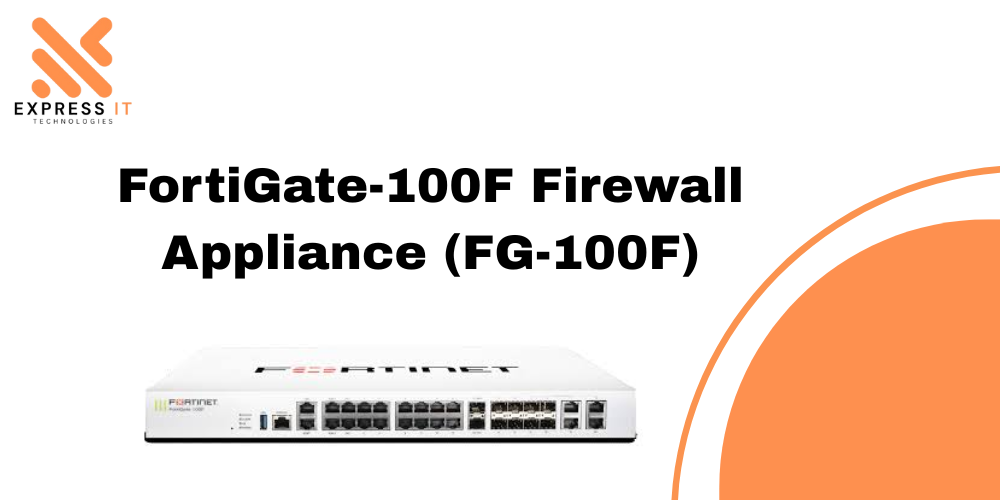 Why the FortiGate-100F Is a Top Firewall for Mid-Size Enterprises